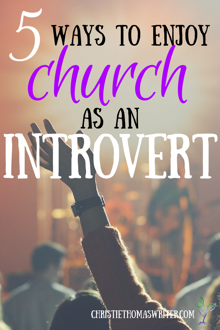 5 ways to enjoy church as an introvert