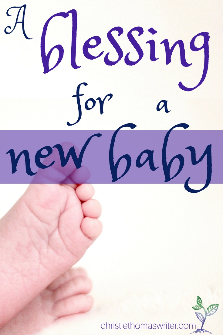 Learn To Pray This Biblical Blessing For A New Baby