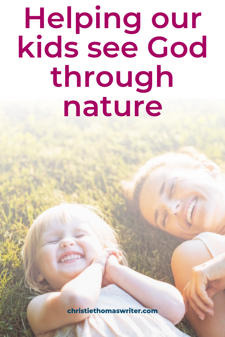 How to teach kids the skill of seeing God through nature