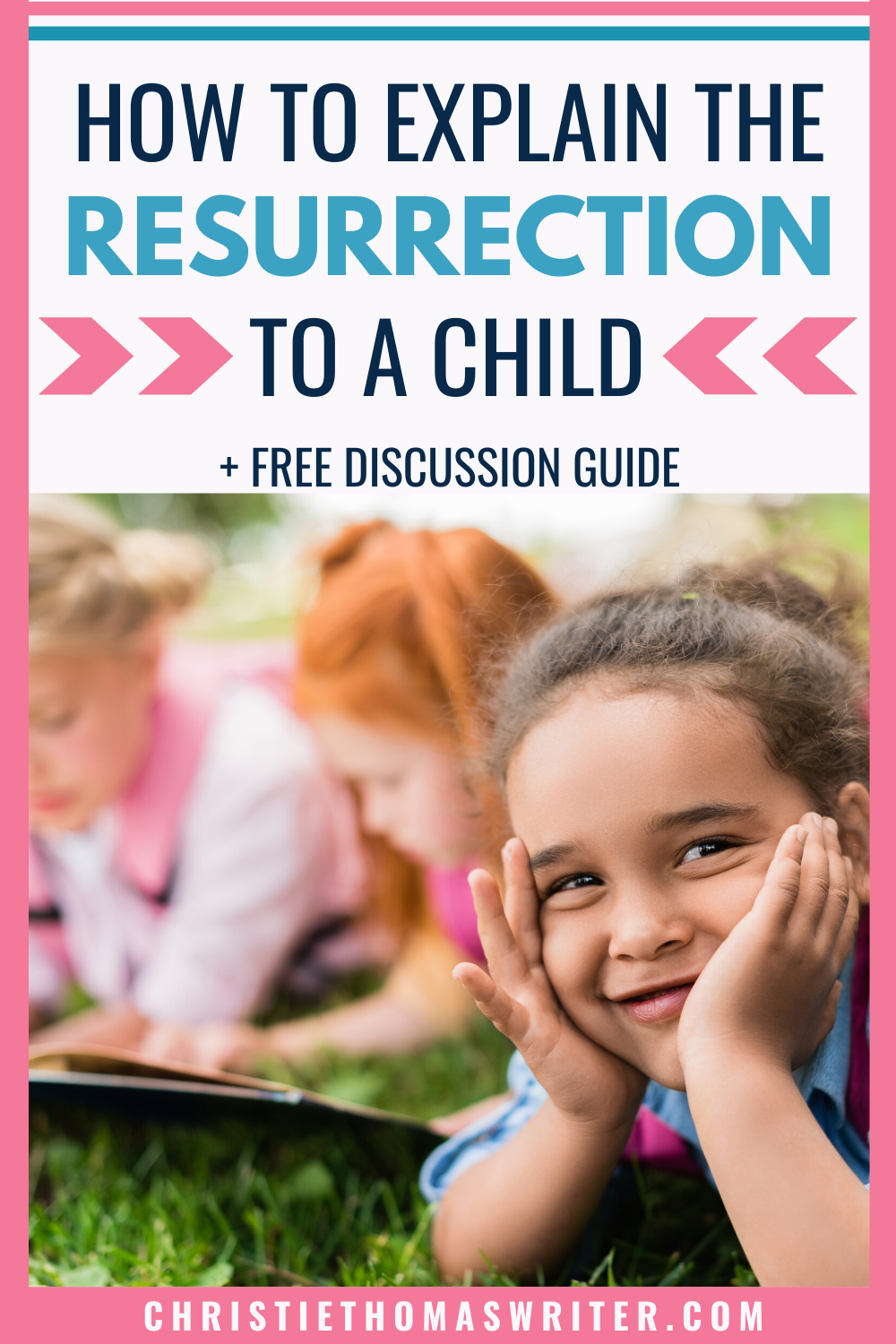 How to explain the resurrection to a child | Christie Thomas