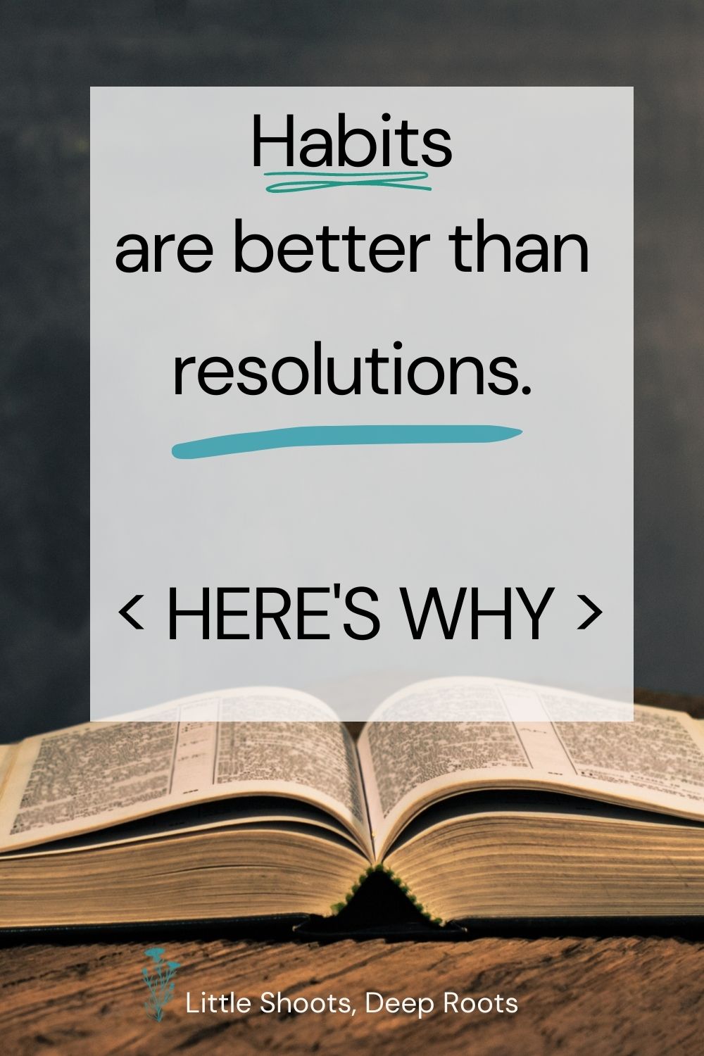 Habits Are Better Than Resolutions. Here's Why. - Little Shoots, Deep Roots