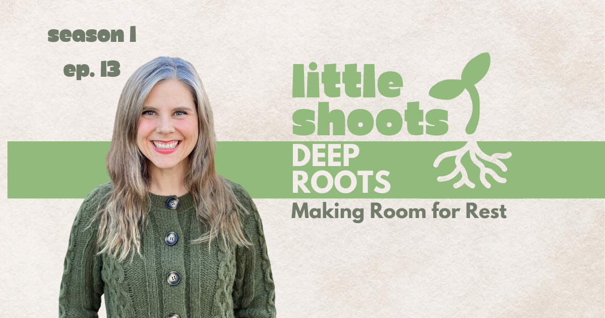 Simple Ways to Practice Rest and Sabbath at Home - Little Shoots, Deep ...